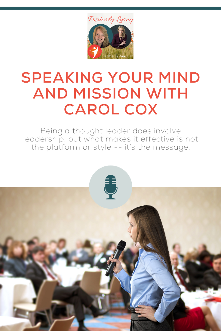 Speaking Your Mind and Mission with Carol Cox | Positively Productive ...
