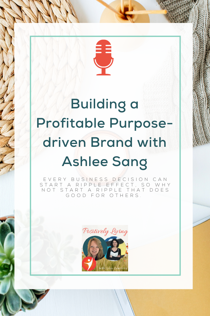 Building a Profitable Purpose-driven Brand with Ashlee Sang ...