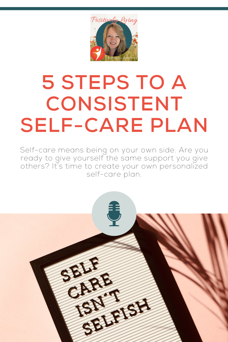 5 Steps to a Consistent Self-Care Plan | Positively Productive Systems LLC