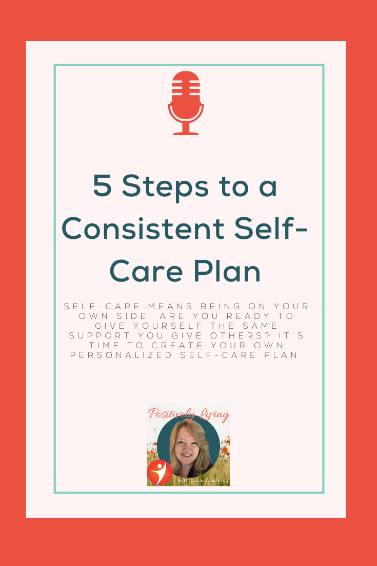 5 Steps to a Consistent Self-Care Plan | Positively Productive Systems LLC