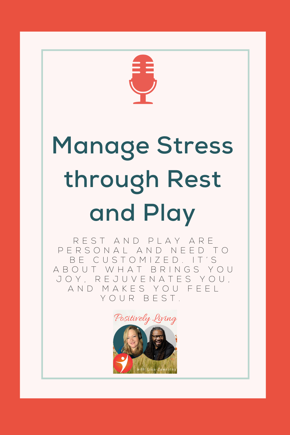 Manage Stress through Rest and Play with Gary Ware | Positively ...