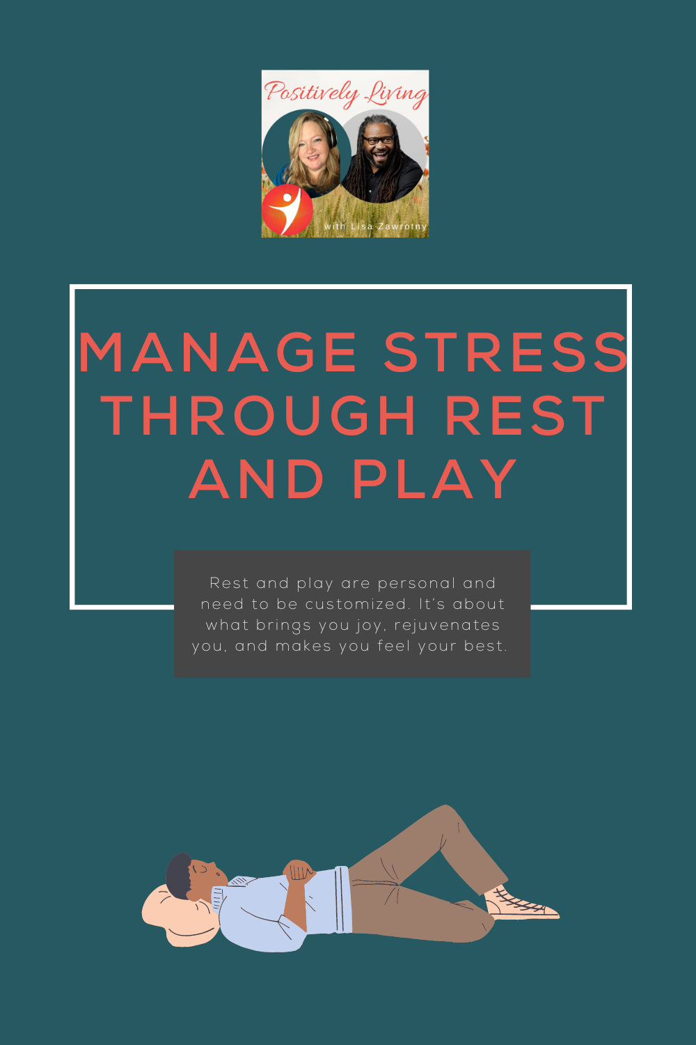 Manage Stress through Rest and Play with Gary Ware | Positively ...