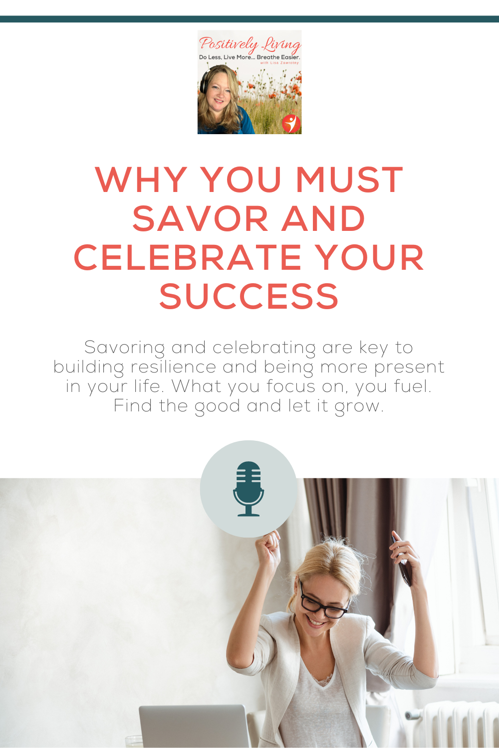 Why You Must Savor and Celebrate Your Success | Positively Productive ...