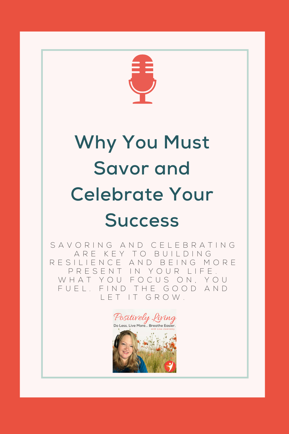 Why You Must Savor and Celebrate Your Success | Positively Productive ...