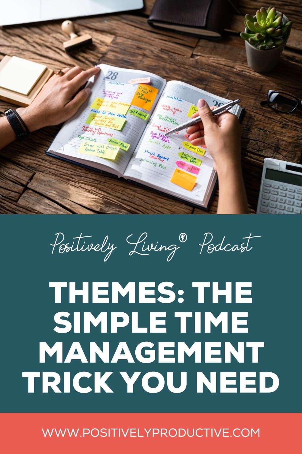 Themes: The Simple Time Management Trick You Need | Positively ...